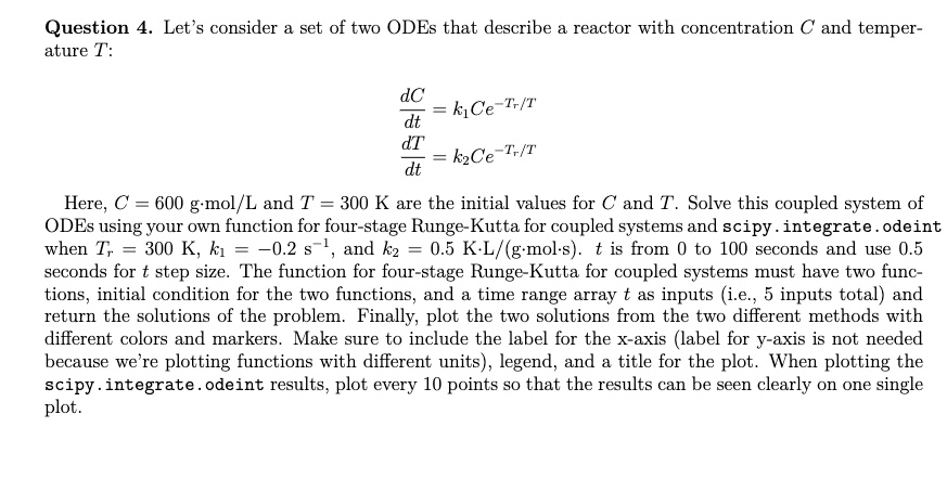 SOLVED: Here, C = 600 gmol/L and T = 300 K are the initial values for C and T. Solve this ...