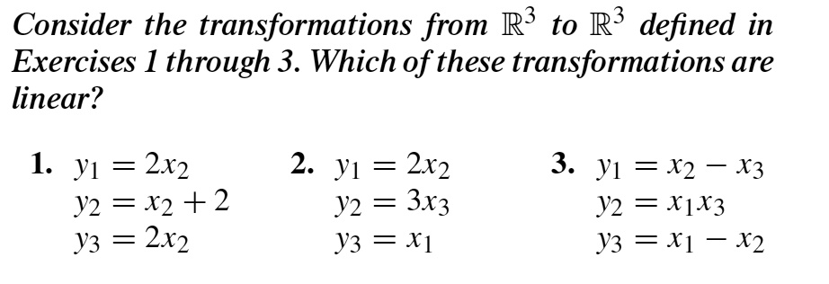 Consider the transformations from R3 to R3 defined in Exercises 1 ...