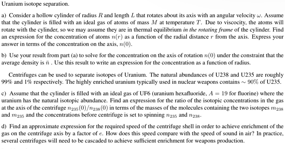uranium isotope separation a consider a hollow cylinder of radius r and ...