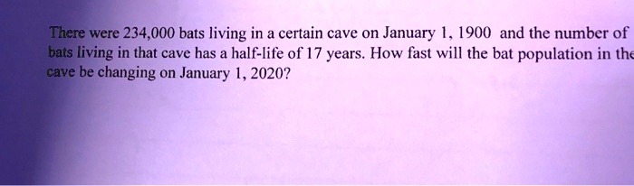 there were 234000 bats living in a certain cave on january 1 1900 and ...