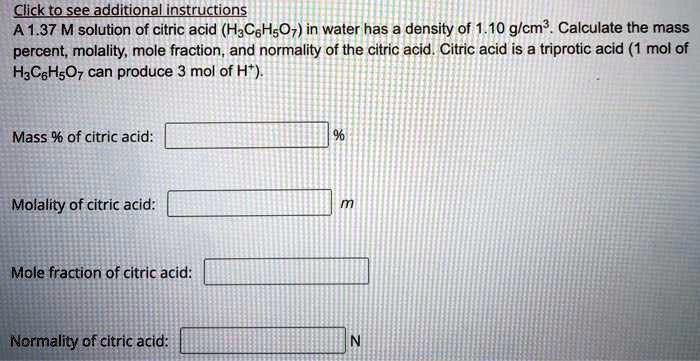 SOLVED: A 1.37 M solution of citric acid (H3C6H5O7) in water has a ...