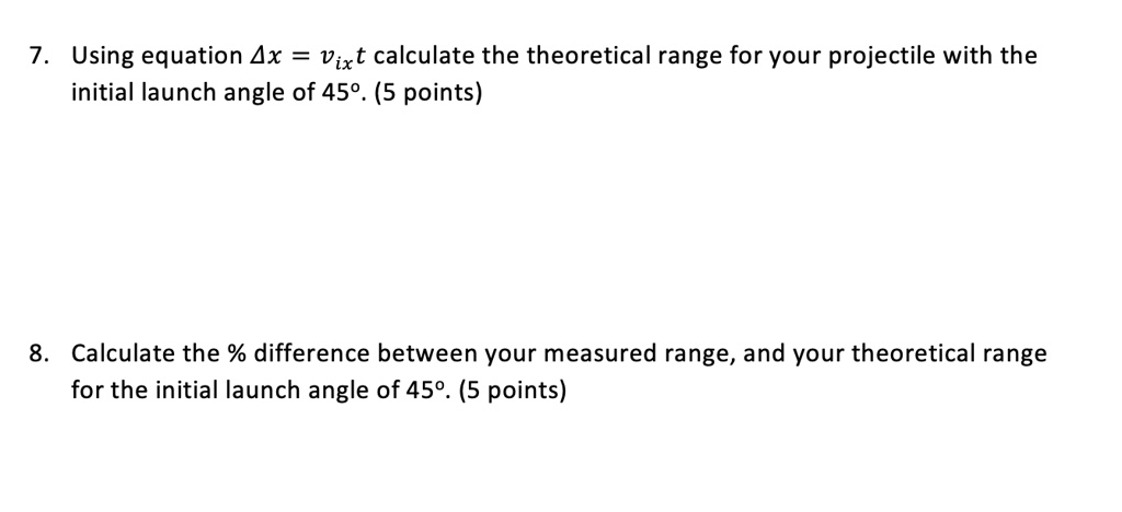 SOLVED: 7. Using the equation A * Vix * t, calculate the theoretical ...