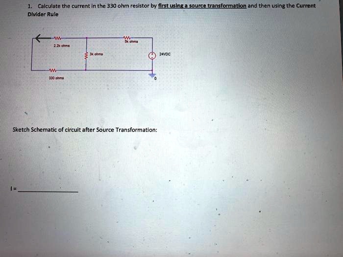 SOLVED: 1.Calculate the current in the 330 ohm resistor by first using a source transformation ...