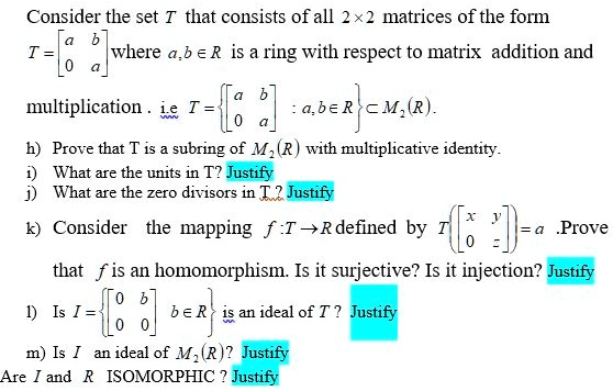 SOLVED: Consider the set T that consists of all 2x2 matrices of the ...