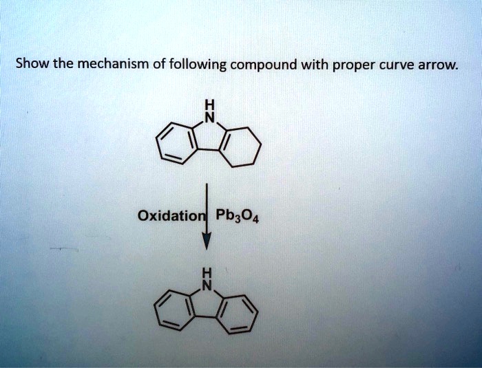 Show the mechanism of following compound with proper curve arrow. H N ...
