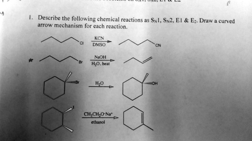 SOLVED:Describe the following chemical reactions as Svl, Sw2, El & Ez ...