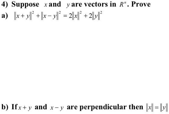 SOLVED: 4) Suppose x and y are vectors in ℝ². Prove that: ax + y + x ...