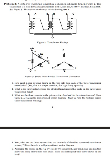 Problem 3: A delta-wye transformer connection is shown in schematic ...