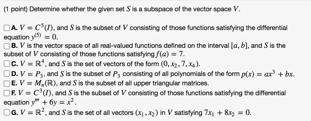 SOLVED: point) Determine whether the given set S is a subspace of the ...