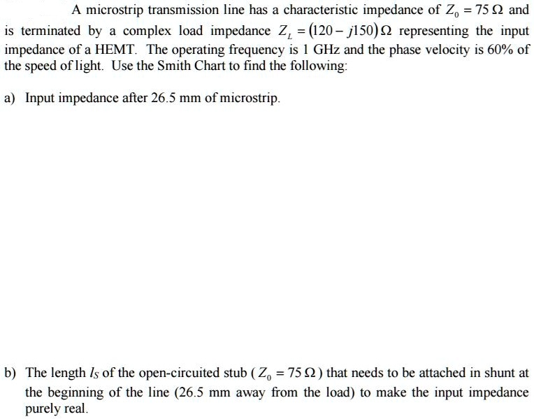 SOLVED: A microstrip transmission line has a characteristic impedance ...