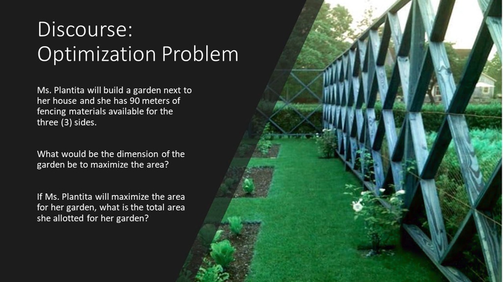 SOLVED: Text: Discourse: Optimization Problem Ms. Plantita will build a ...