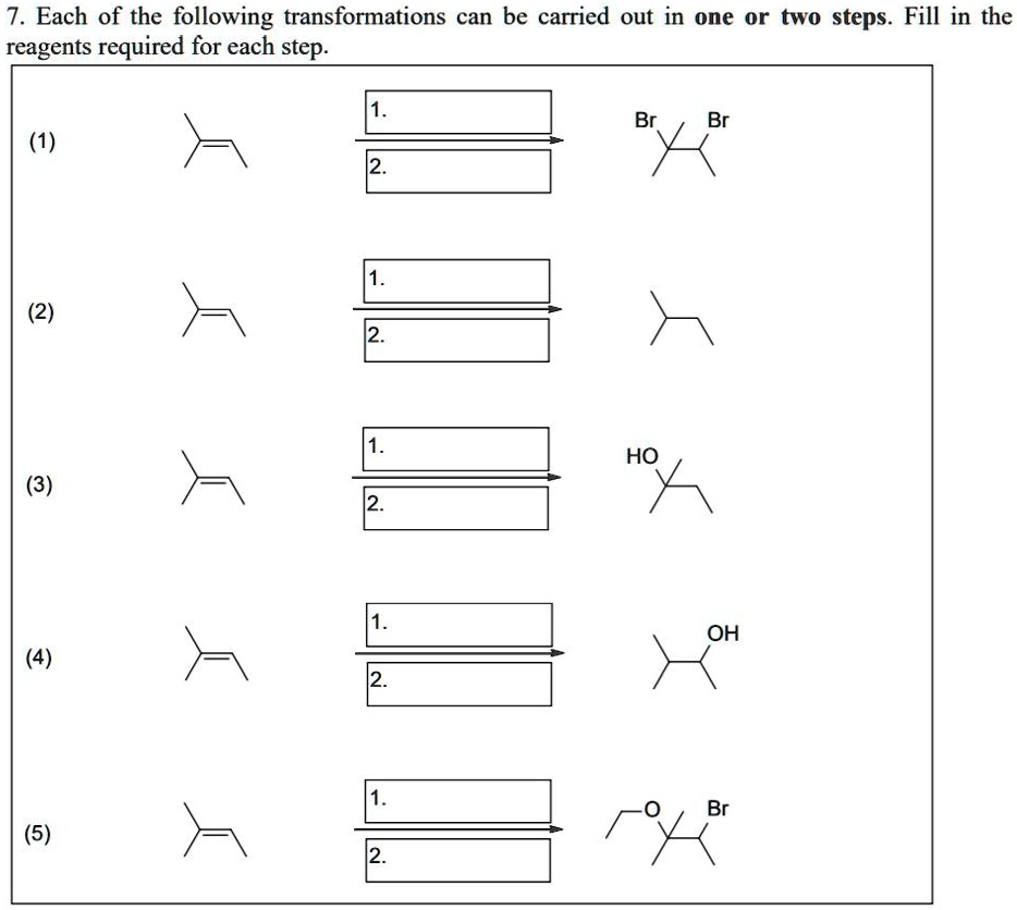 SOLVED: 7 Each of the following transformations can be carried out in one or two steps Fill in ...