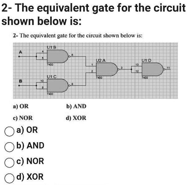 SOLVED: 2- The equivalent gate for the circuit shown below is: 2- The ...
