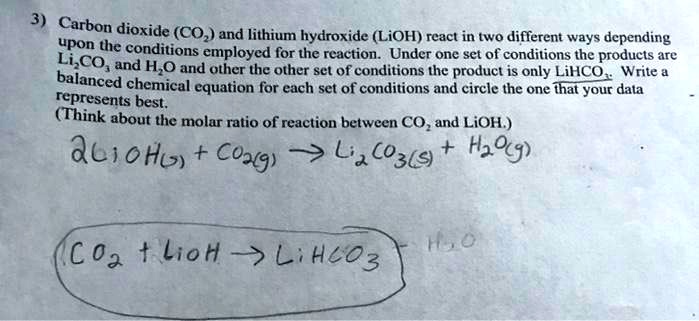 carbon dioxide co and lithium hydroxide lioh react in two different ways depending lico pon the ...