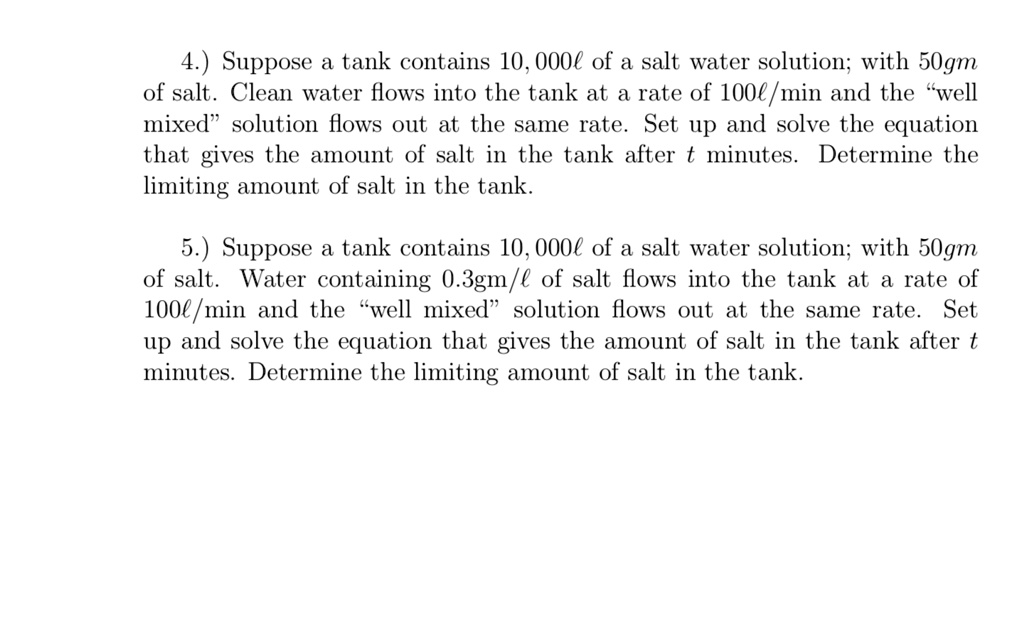 SOLVED: 4.) Suppose a tank contains 10,000€ of a salt water solution ...