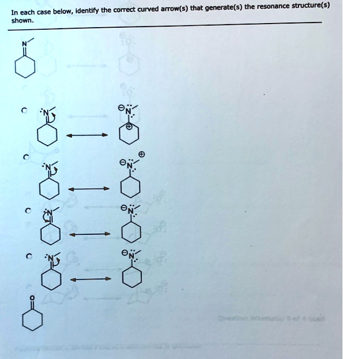 SOLVED: case below, Identify the correct curved arrowls) that generate(s) the resonance ...