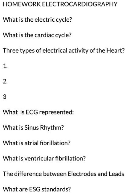 SOLVED: Texts: HOMEWORK ELECTROCARDIOGRAPHY What is the electric cycle ...