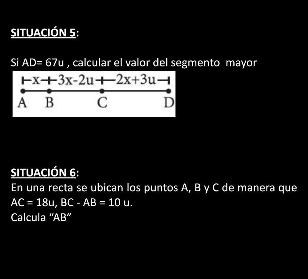 SOLVED: SITUACIÓN 5: Si AD= 67u , calcular el valor del segmento mayor ...