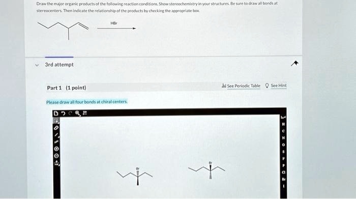 Draw the major organic products of the following reaction conditions ...