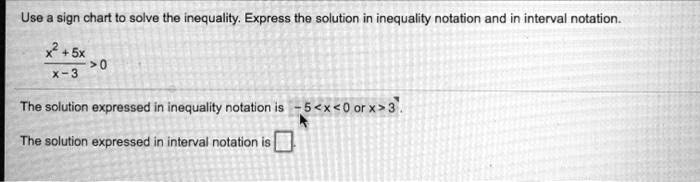 SOLVED: Use sign chart to solve the inequality: Express tha solution ...
