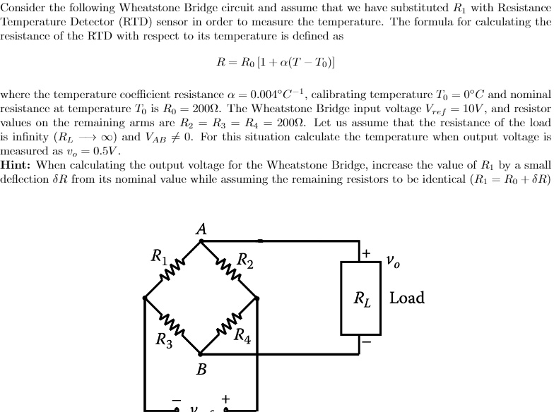 SOLVED: Consider the following Wheatstone Bridge circuit and assume that we have substituted Ri ...