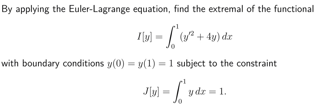 Solved By Applying The Euler Lagrange Equation Find The Extremal Of