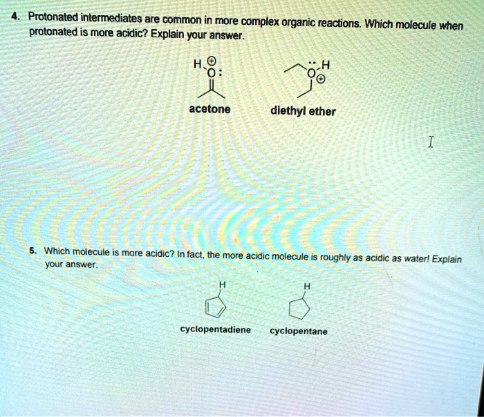 SOLVED: Protonated intermediates are common in more complex organic ...
