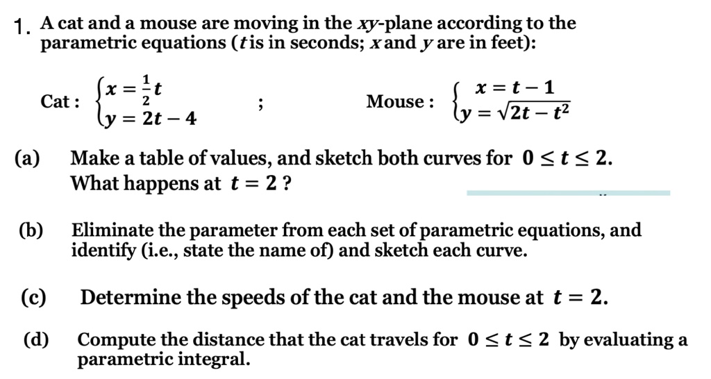 SOLVED: 1. A cat and a mouse are moving in the xy-plane according to ...