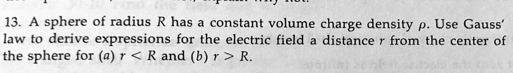 13. A sphere of radius R has a constant volume charge density ρ. Use ...