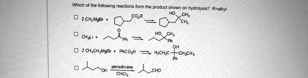 which of the following reactions form the product shown on hydrolysis ...