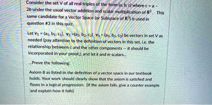 consider the set v of all real triples of the form ab c where 2b under the usual vector addition ...