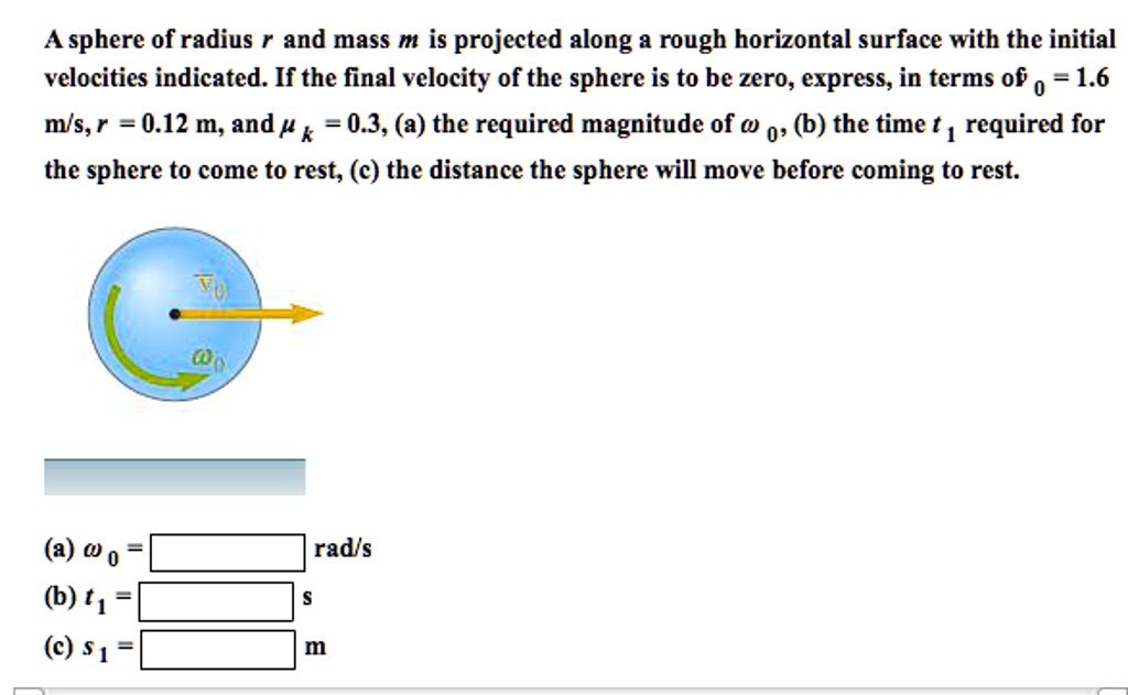 VIDEO solution: A sphere of radius r and mass m is projected along a ...
