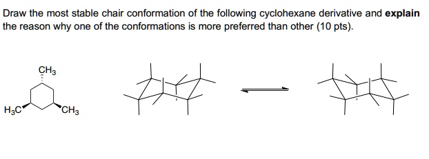 SOLVED:Draw the most stable chair conformation of the following ...