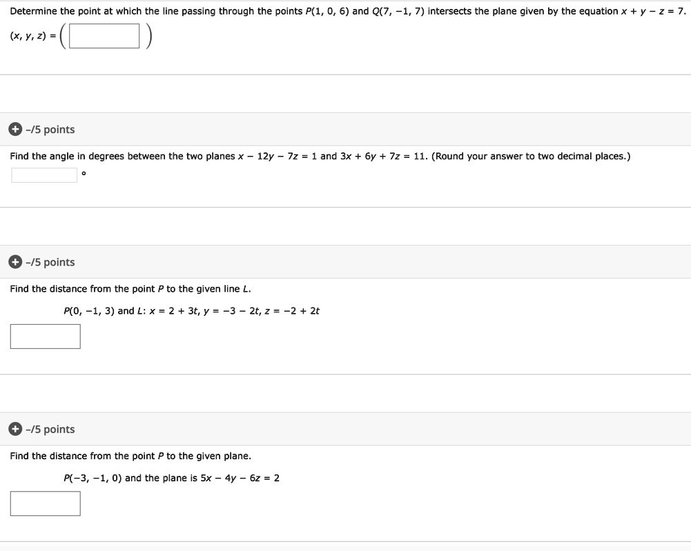 SOLVED: Determine the point at which the line passing through the points P(1, 0, 6) and Q(7, -1 ...