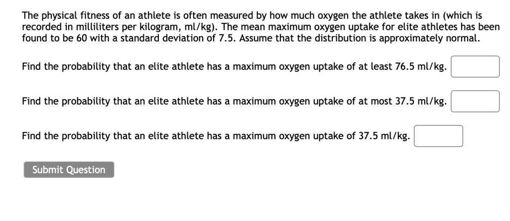 the physical fitness of an athlete is often measured by how much oxygen ...