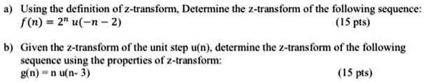 SOLVED: Using the definition of z-transform, determine the z-transform ...