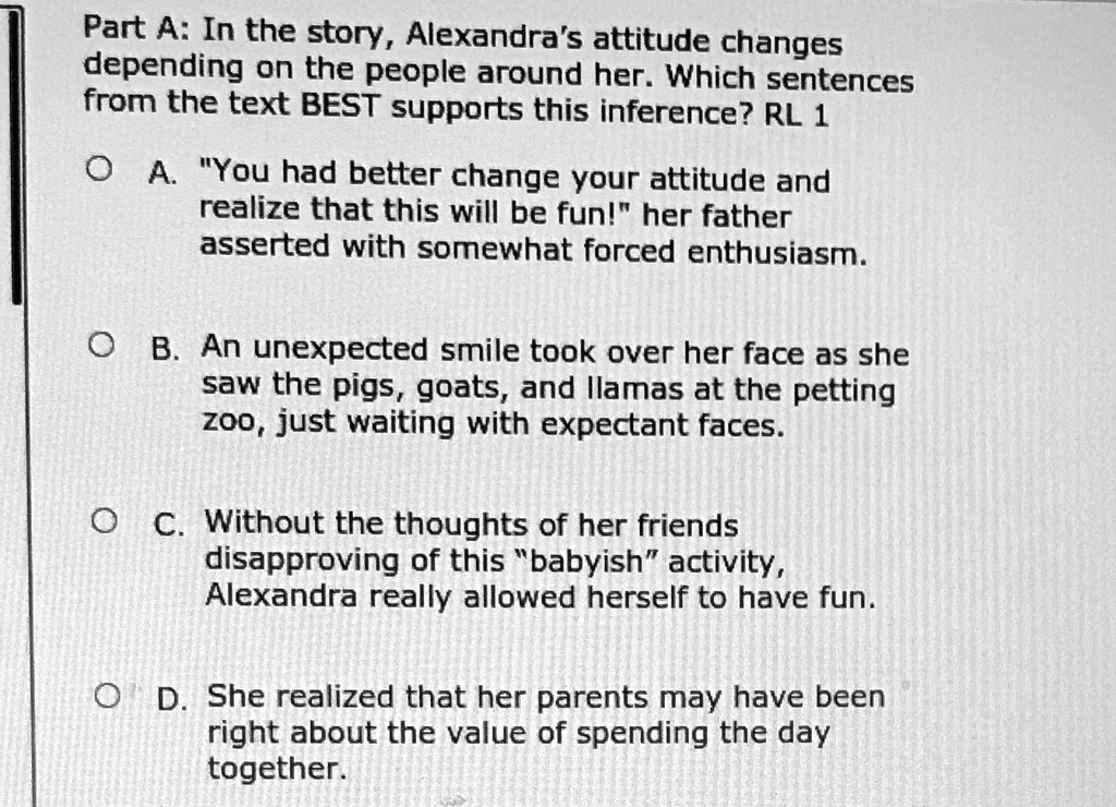 SOLVED: Part A: In the story, Alexandra's attitude changes depending on ...