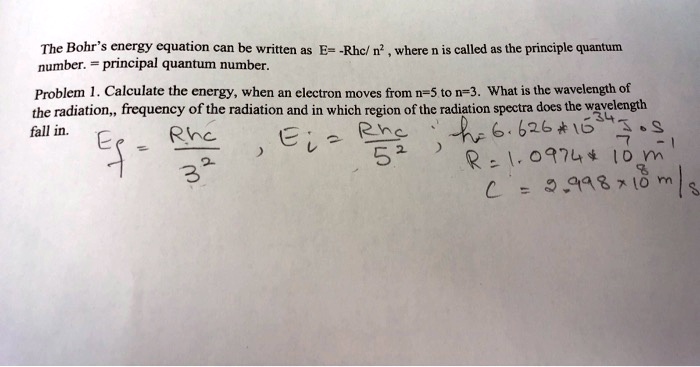 SOLVED: The Bohr'energy equation can be written as E= Rhcl n? where called as the principle ...