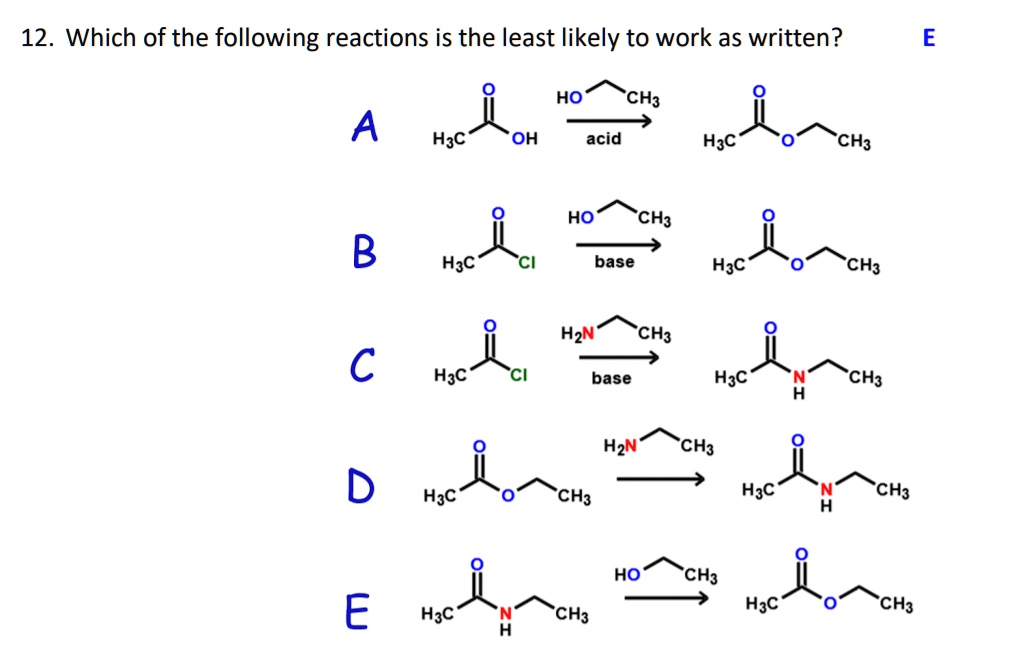 SOLVED: 12. Which of the following reactions is the least likely to work as written? HO 'CH3 H3c ...