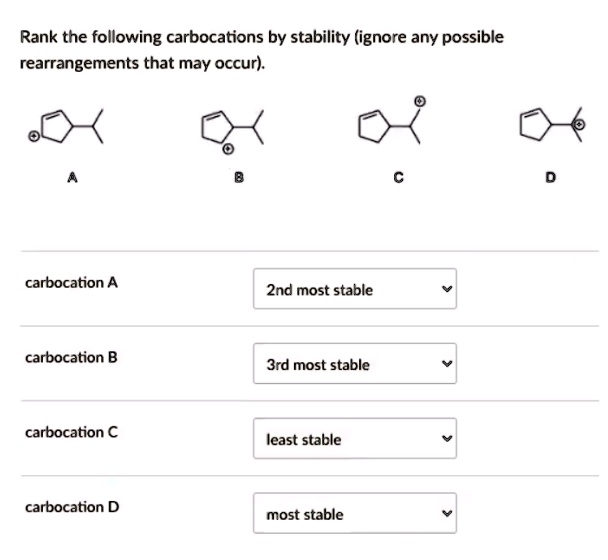 SOLVED: Rank the following carbocations by stability (ignore any ...