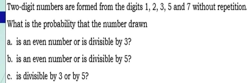 Two-digit numbers are formed from the digits 1, 2, 3, 5 and 7 without repetition. What is the ...