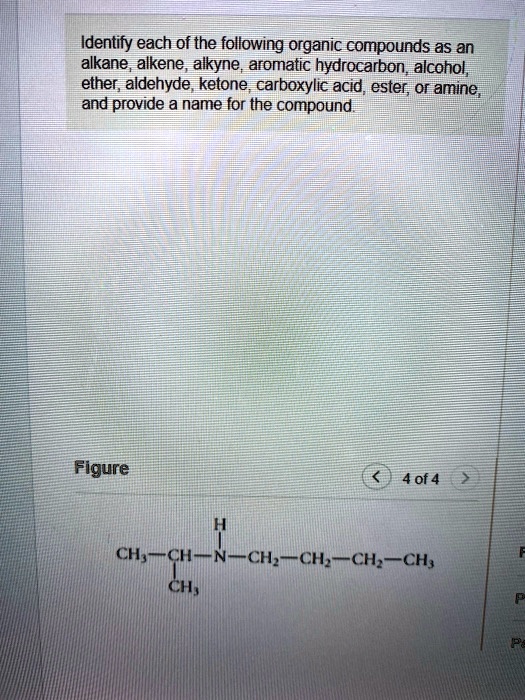 SOLVED: Identify each of the following organic compounds as an alkane, alkene, alkyne, aromatic ...