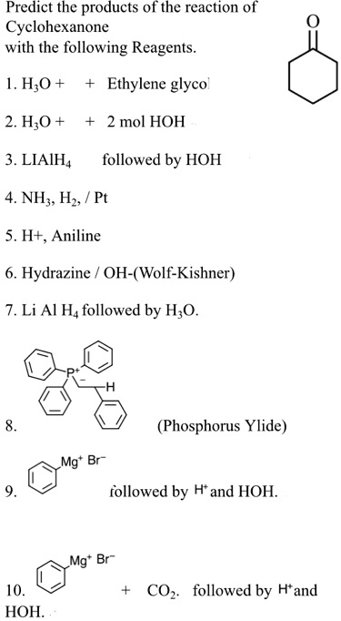 SOLVED:Predict the products of the reaction of Cyclohexanone With the ...