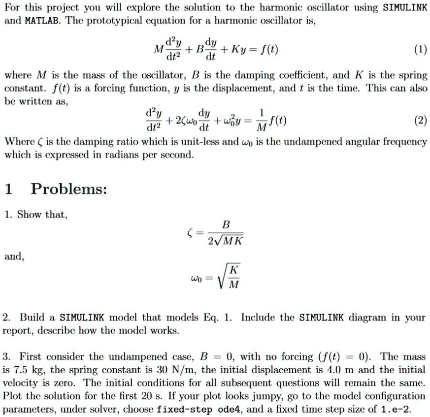 SOLVED: For this project, YOI will explore the solution to the harmonic oscillator using ...