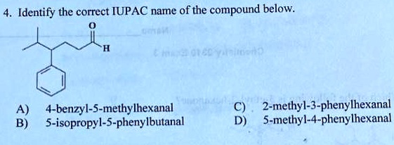 SOLVED:4. Identify the correct IUPAC name of the compound below: 4 ...