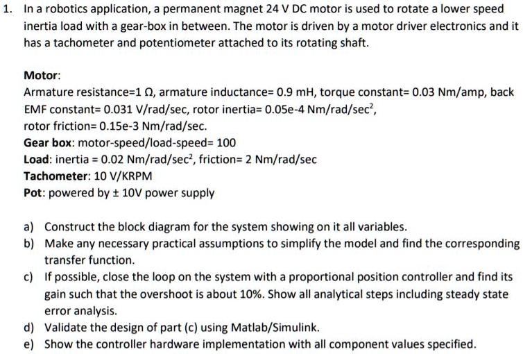 1. In a robotics application, a permanent magnet 24 V DC motor is used ...