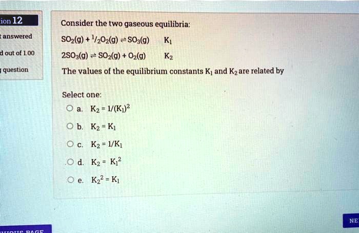 SOLVED: Consider the two gaseous equilibria: SO2(g) + I2O2(g) â‡Œ SO3(g ...