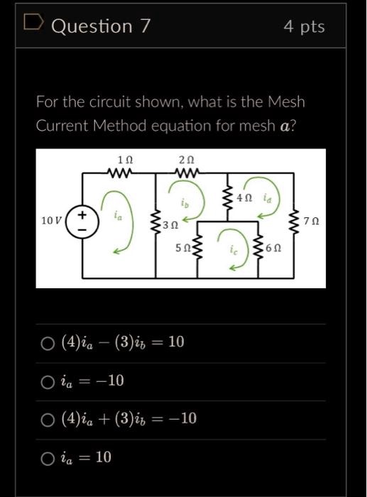 SOLVED: Question 7 4 pts For the circuit shown, what is the Mesh Current Method equation for ...