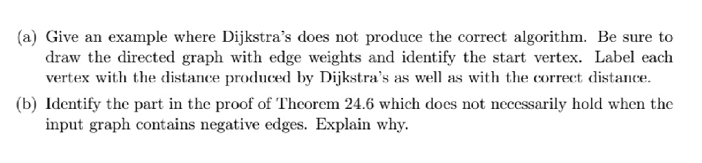 SOLVED: Consider the behavior of Dijkstra's Algorithm on directed ...