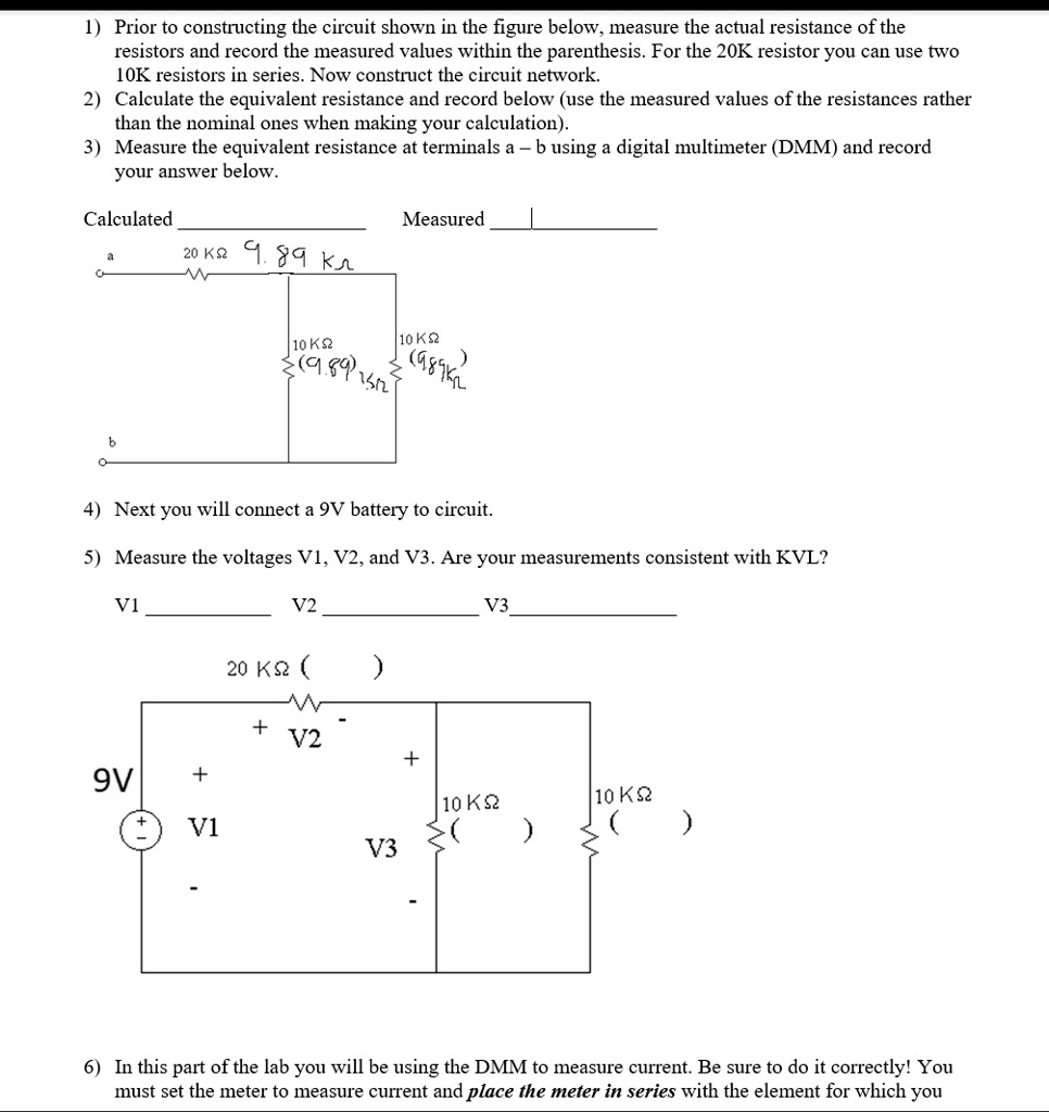 1) Prior to constructing the circuit shown in the figure below, measure the actual resistance of ...